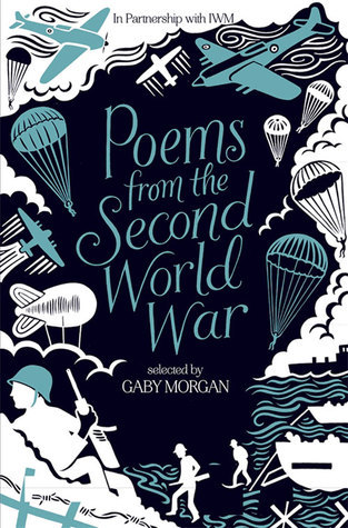 Poems from the Second World War by Gaby Morgan | Goodreads