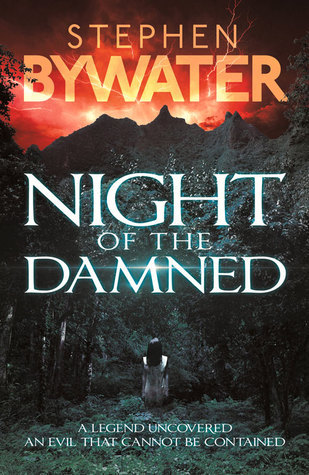 Night of the Damned by Stephen Bywater | Goodreads