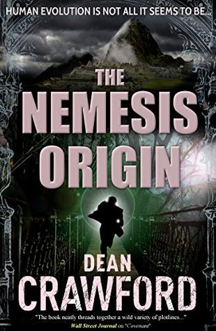 The Nemesis Origin (Warner & Lopez #1) by Dean Crawford | Goodreads