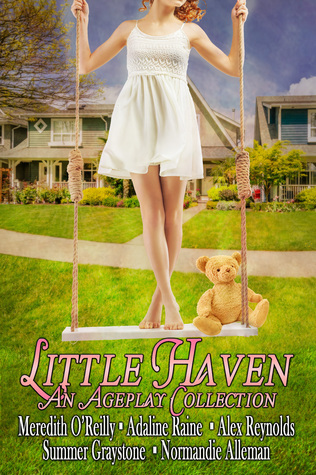 Little Haven: An Ageplay Collection by Meredith O'Reilly | Goodreads
