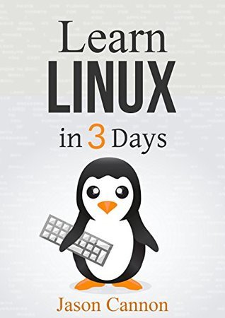 Linux: The Quick and Easy Beginners Guide to Learning the Linux Command ...