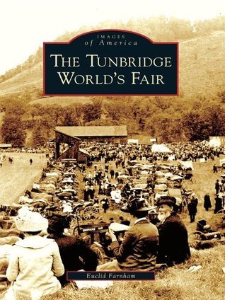 The Tunbridge World's Fair by Euclid Farnham | Goodreads
