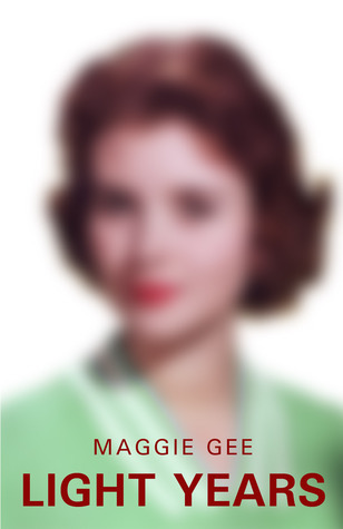 Light Years by Maggie Gee | Goodreads