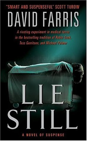 Lie Still: A Novel of Suspense by David Farris | Goodreads