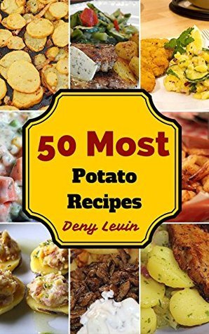 Potato Recipes : 50 Delicious of Potato Recipes (Potato Recipes, Potato ...