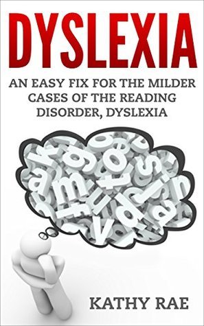 Dyslexia: An Easy Fix For The Milder Cases of the Reading Disorder ...
