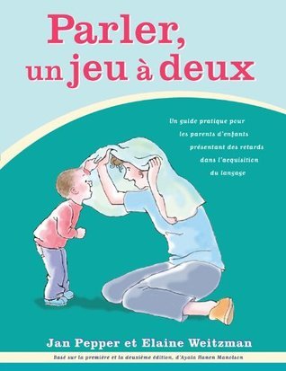 Parler, un jeu à Deux: Un guide practique d'enfants présentant des ...