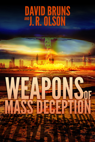 Weapons of Mass Deception (The WMD Files #1) by David Bruns | Goodreads
