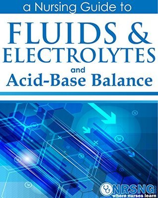 Fluids, Electrolytes and Acid-Base Balance: a Guide for Nurses ...
