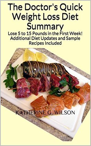 The Doctor's Quick Weight Loss Diet Summary: Lose 5 to 15 Pounds in the ...