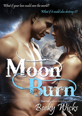 Moon Burn by Becky Wicks | Goodreads