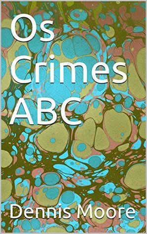 Os Crimes ABC (Galician Edition) by Dennis Moore | Goodreads