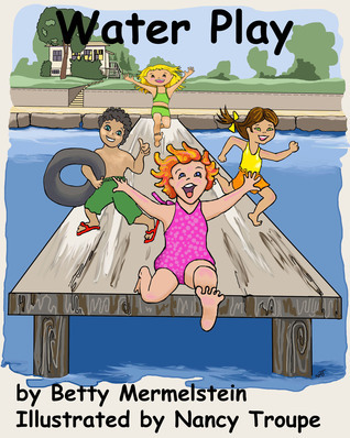 Water Play by Betty Mermelstein | Goodreads