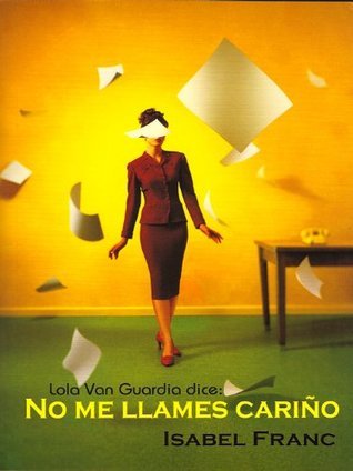 No me llames cariño by Isabel Franc | Goodreads