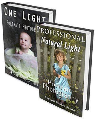 Portrait Photography Box Set: Professional Natural Light Portrait ...