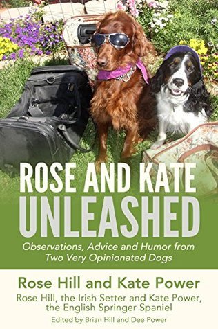 Rose and Kate Unleashed by Rose Hill | Goodreads