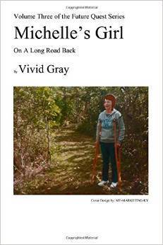 Michelle's Girl: On A Long Road Back (Future Quest #3) by Vivid Gray ...