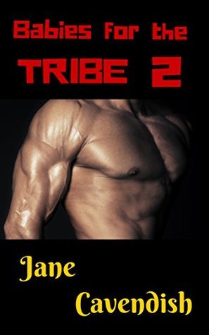 Babies for the Tribe 2 by Jane Cavendish | Goodreads