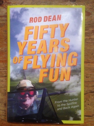 Fifty Years of Flying Fun by Rod Dean | Goodreads