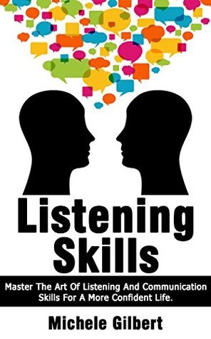 Listening Skills: Master The Art Of Listening And Communication Skills ...