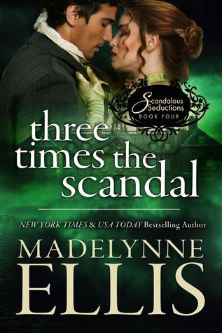 Three Times the Scandal by Madelynne Ellis | Goodreads