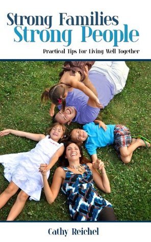 Strong Families Strong People: Practical Tips For Living Well Together ...