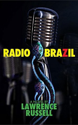 Radio Brazil by Lawrence Russell | Goodreads