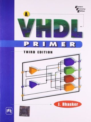 A VHDL Primer by J. Bhasker | Goodreads