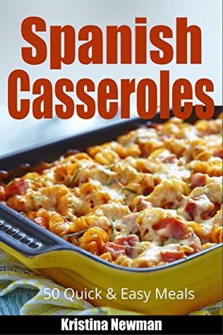 Spanish Cooking: 50 Spanish Casserole Recipes for Quick and Easy Meals ...