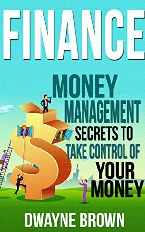 FINANCE: Money Management, SECRETS to Take Control of Your - MONEY! by ...