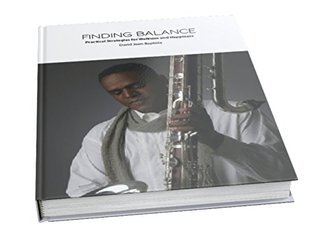 Finding Balance: Strategies for Wellness and Happiness by David Jean ...