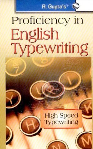 Proficiency in English Typewriting by RPH Editorial Board | Goodreads