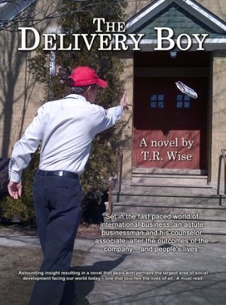 The Delivery Boy by Tim Wise | Goodreads
