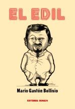 El Edil by Mario Gastón Bellisio | Goodreads