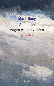 Zo helder zagen we het zelden by Mark Boog | Goodreads