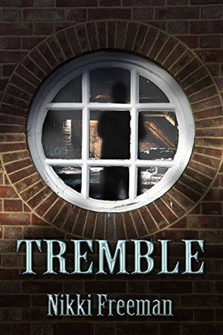 Tremble by Nikki Freeman | Goodreads