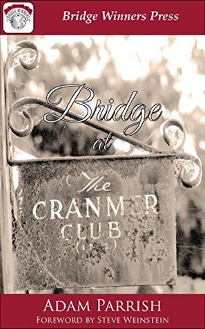 Bridge at the Cranmer Club by Adam Parrish | Goodreads
