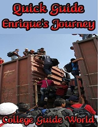Quick Guide: Enrique's Journey by College Guide World | Goodreads