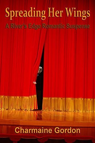 Spreading Her Wings: A River's Edge Romantic Suspense by Charmaine ...