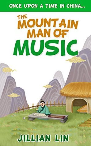 The Mountain Man of Music by Jillian Lin | Goodreads