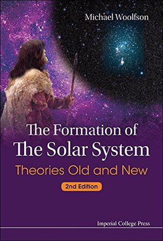 Formation Of The Solar System, The: Theories Old And New (2nd Edition ...