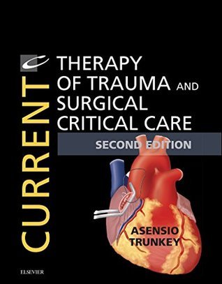 Current Therapy of Trauma and Surgical Critical Care by Donald D ...