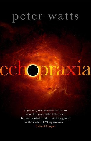 Echopraxia by Peter Watts | Goodreads