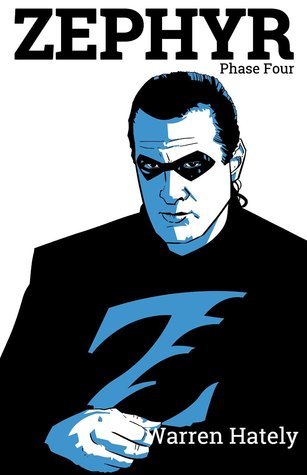 Zephyr Phase Four by Warren Hately | Goodreads