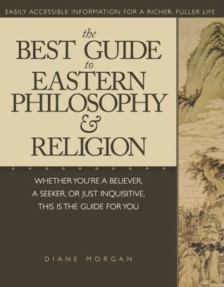 The Best Guide to Eastern Philosophy and Religion: Easily Accessible ...