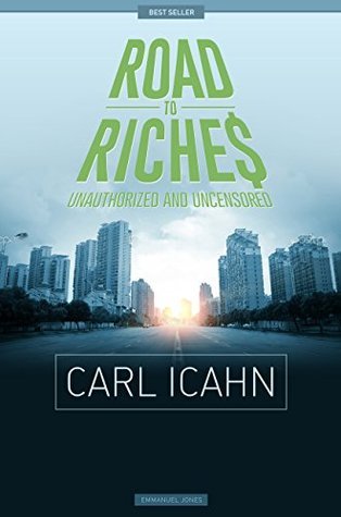 Carl Icahn - Road To Riches Famous Billionaires Unauthorized ...