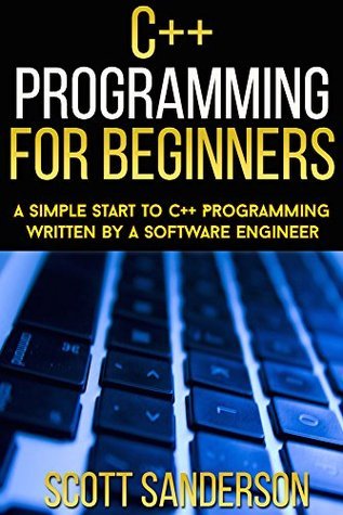 C++ Programming For Beginners: A Simple Start To C++ Programming ...