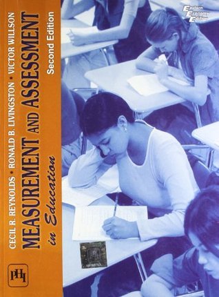 Measurement and Assessment in Education by Cecil R. Reynolds | Goodreads