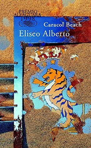 Caracol Beach by Eliseo Alberto | Goodreads