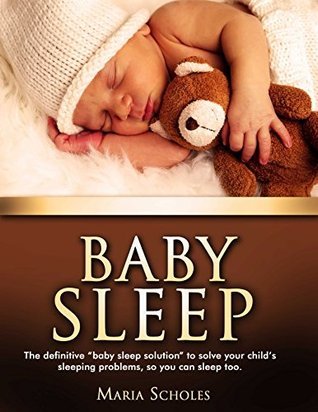 Baby Sleep Training: 6 Simple Steps To Have Your Baby Sleeping Through ...